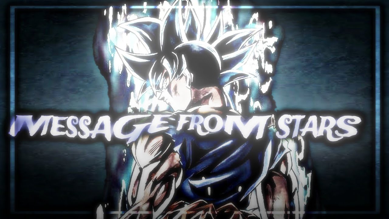 goku edit messages from thr stars - YouTube