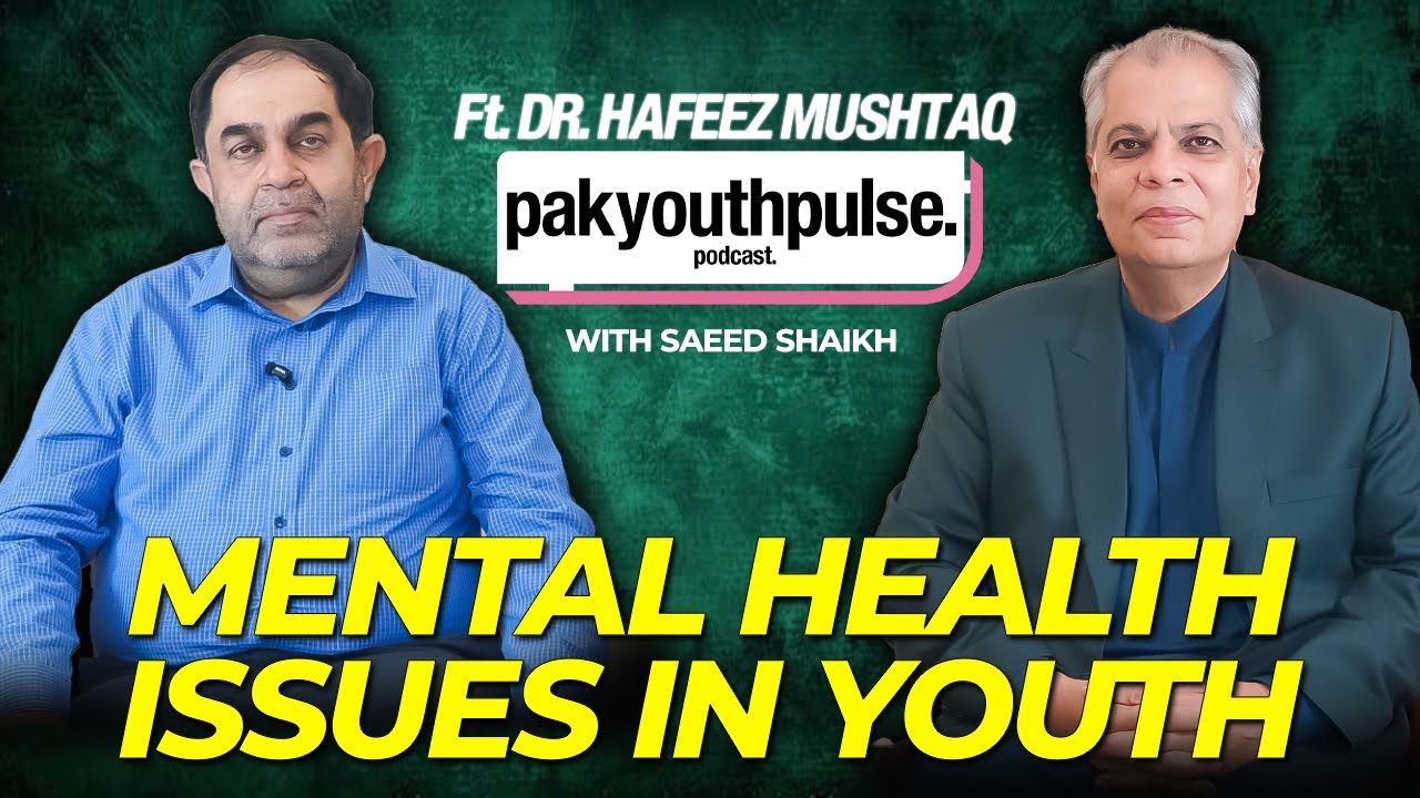 Mental Health Issues In Youth | PakYouth Pulse | Saeed Shaikh - YouTube