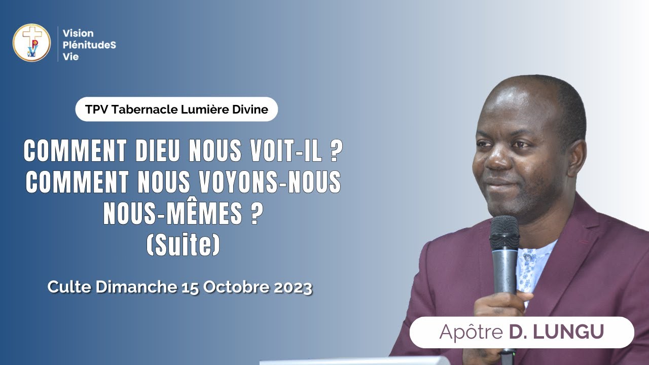 231015 COMMENT DIEU NOUS VOIT-IL ? COMMENT NOUS VOYONS-NOUS NOUS-MÊMES ...