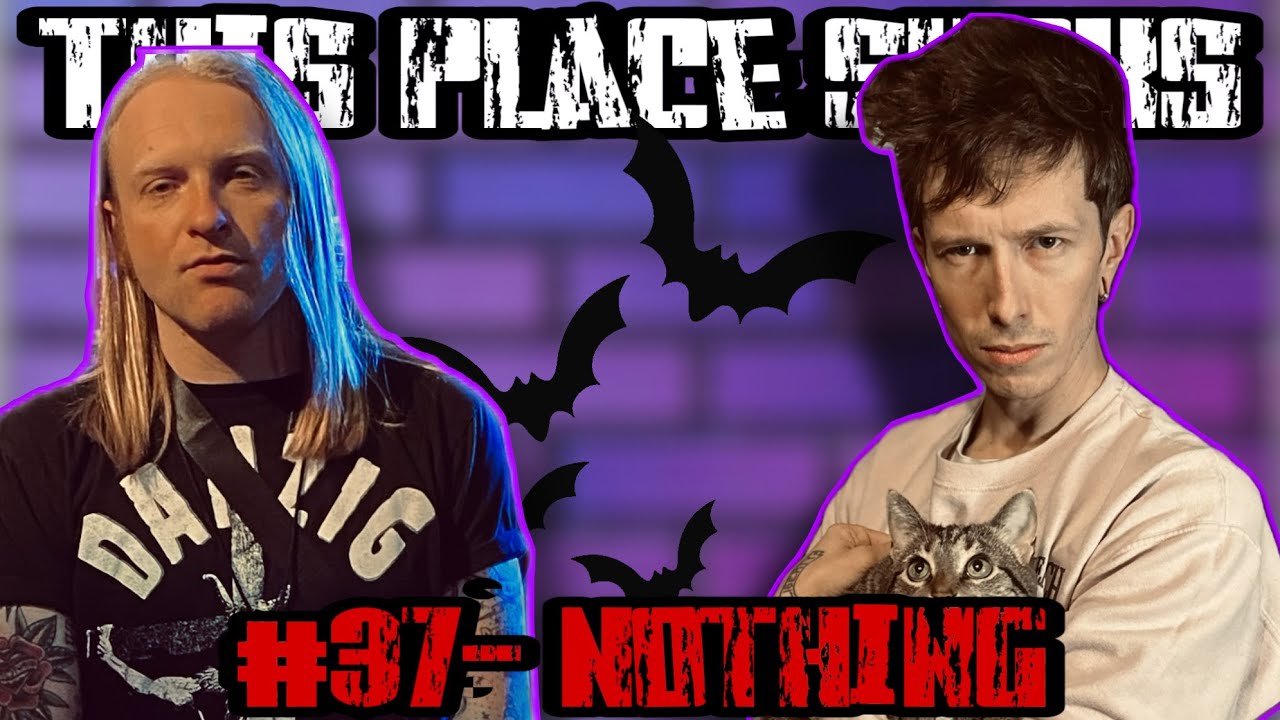 #37- Nothing I This Place Sucks - YouTube