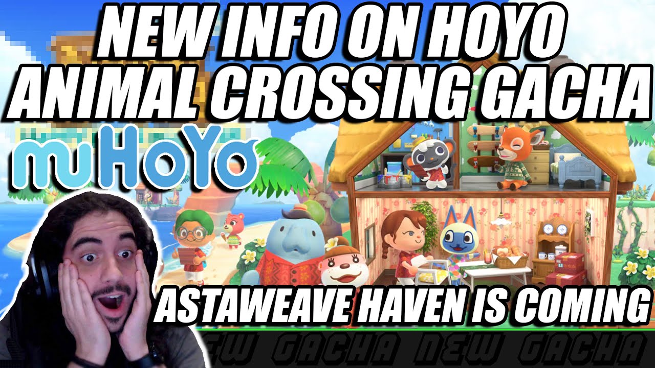 HOYO ANIMAL CROSSING GACHA IS COMING | Astaweave Haven New Information ...