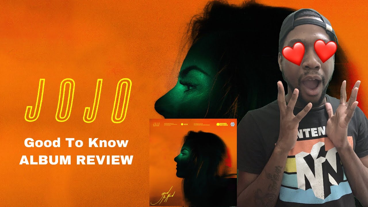 JoJo Good To Know Album Review 😛😛😛😛😛 - YouTube