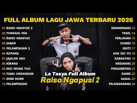 FULL ALBUM RAISO NGAPUSI 2 - LA TASYA FULL ALBUM - PLAYLIST LAGU JAWA TERPOPULER 2026