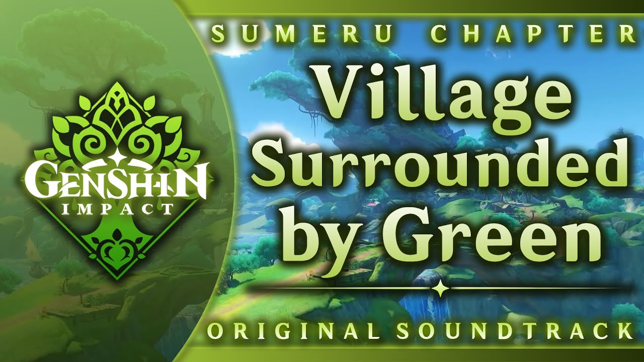 Village Surrounded by Green | Genshin Impact Original Soundtrack ...