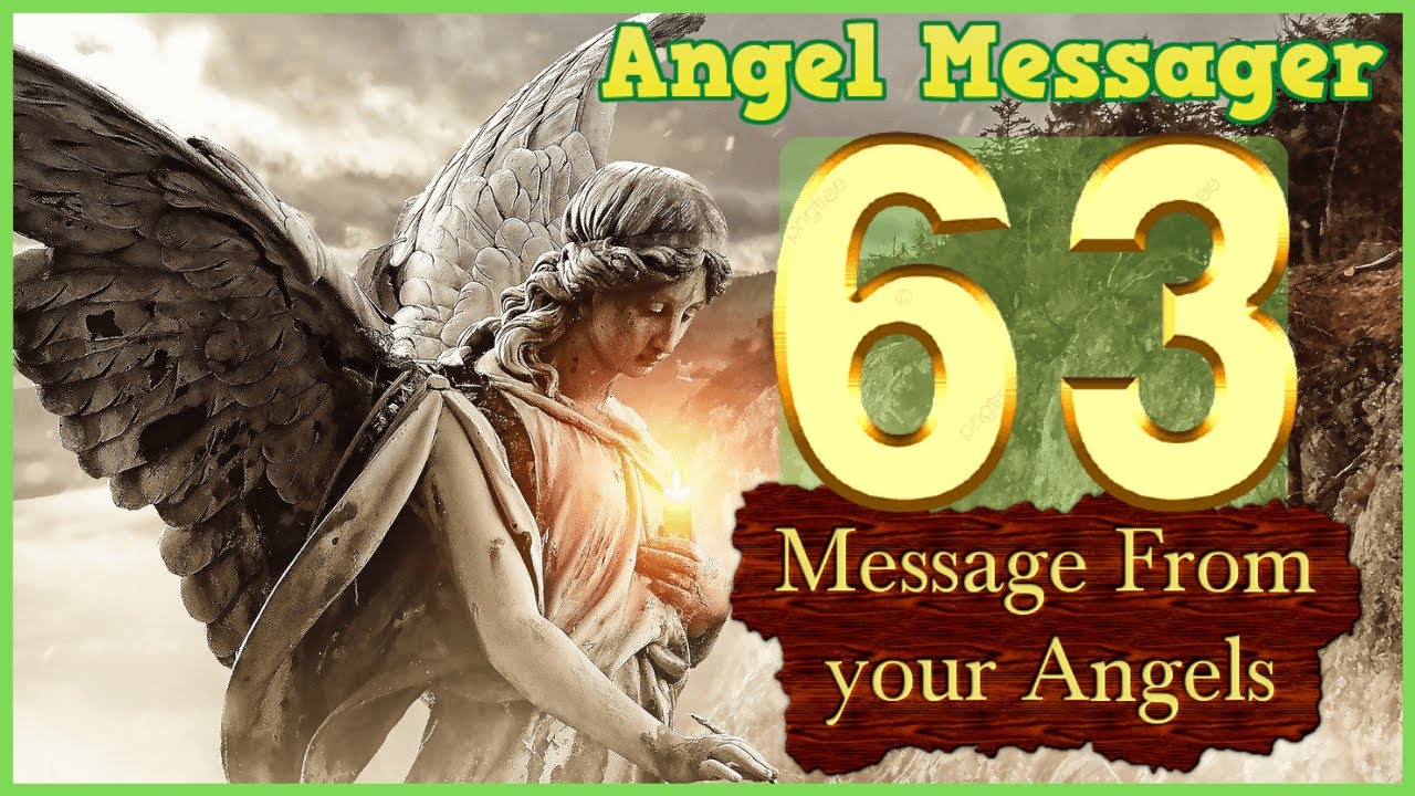 👼Angel Number 63 Meaning 🙏🏻connect with your angels and guides - YouTube