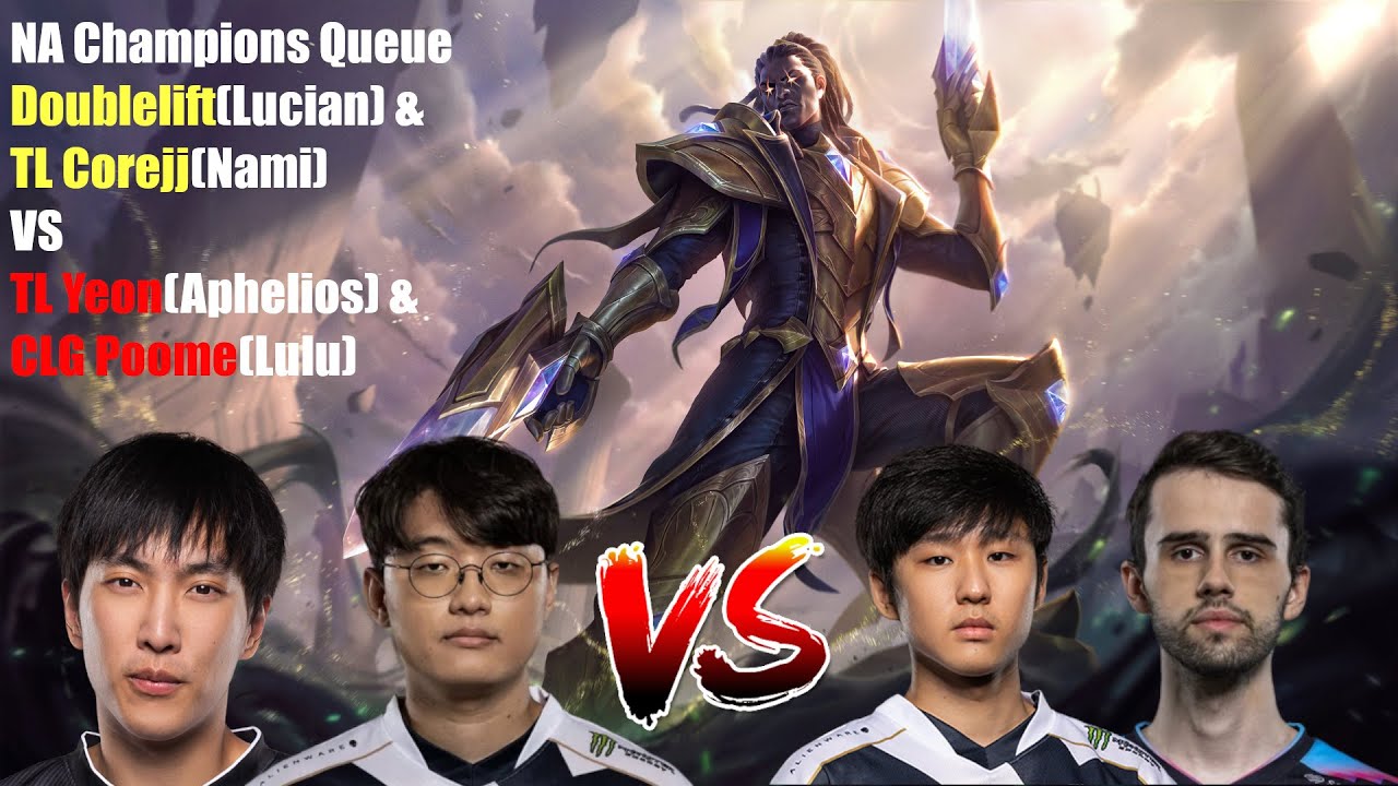 NA Champions Queue - Doublelift(Lucian) & TL Corejj(Nami) VS TL Yeon ...