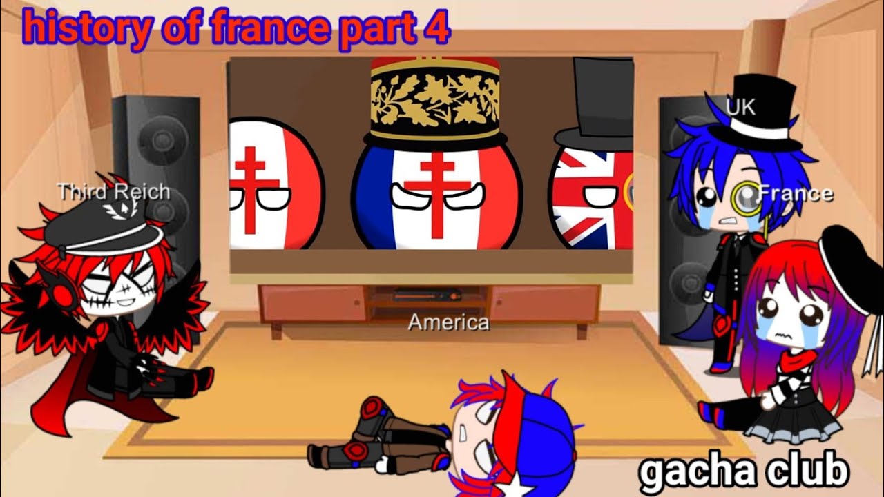 countryhumans react to history of france part 4 gacha club - YouTube