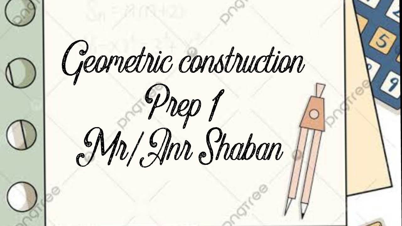 geometric construction 2 prep 1 - YouTube