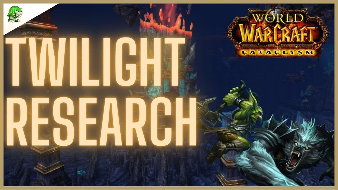 WoW Cataclysm Classic Twilight Research - YouTube