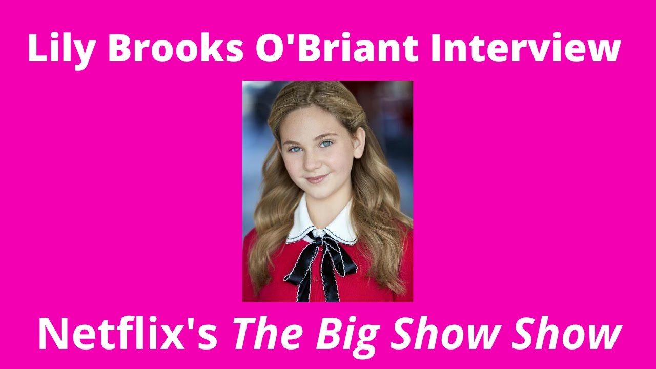 Lily Brooks O'Briant Talks "The Big Show Show" in Interview with ...