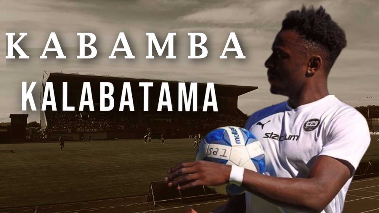 KABAMBA KALABATAMA HIGHLIGHTS/MOSS FK 2021/22 - YouTube