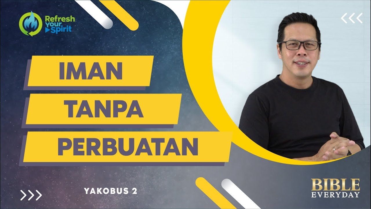 Iman Tanpa Perbuatan (Yakobus 2) - Petrus Kwik | BIBLE EVERY DAY - YouTube