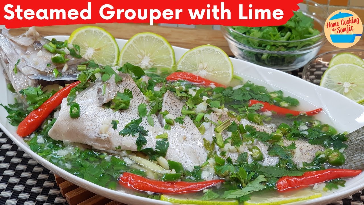 Thai-Style Steamed Grouper Fish with Lime Recipe - YouTube