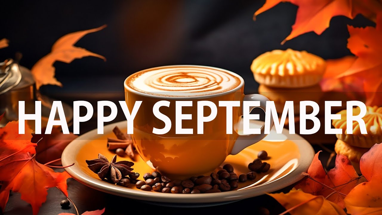 September Jazz ☕ Relax Autumn Smooth Jazz Piano For Work, Study and ...