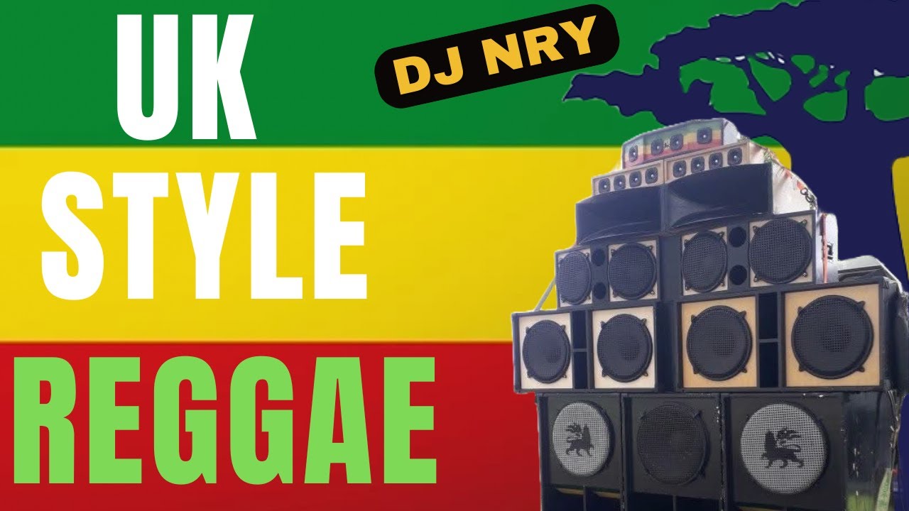 REGGAE UK STYLE - 100% Sound System Culture - YouTube