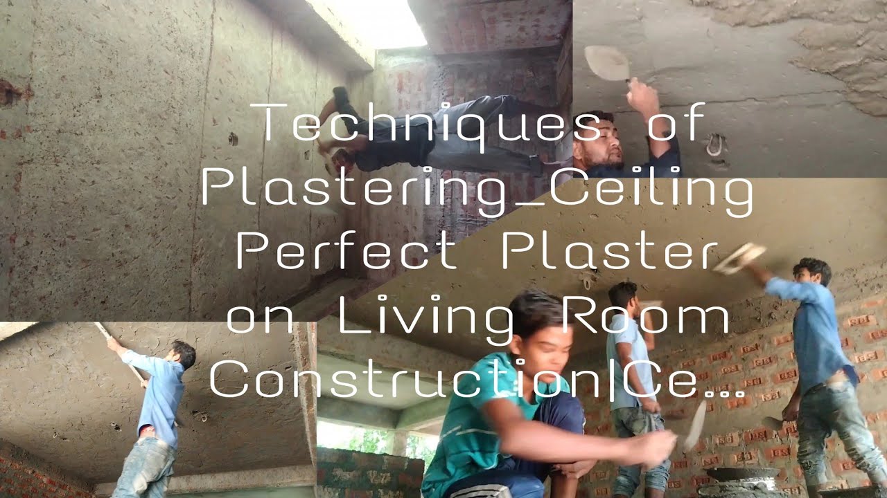 Techniques of Plastering_Ceiling Perfect Plaster on Living Room ...