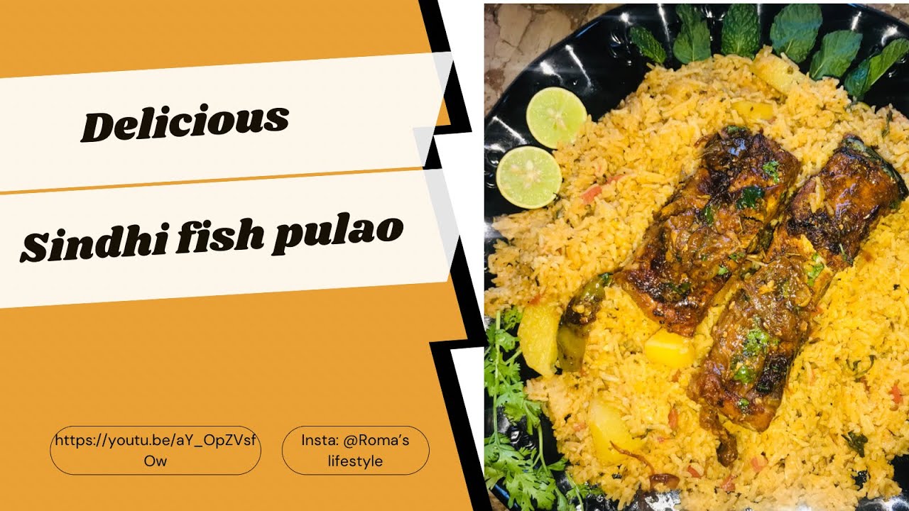 Delicious Sindhi fish pulao recipe by Roma’s lifestyle - YouTube