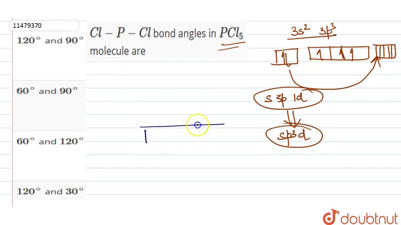 `Cl-P-Cl` bond angles in `PCl_5` molecule are - YouTube
