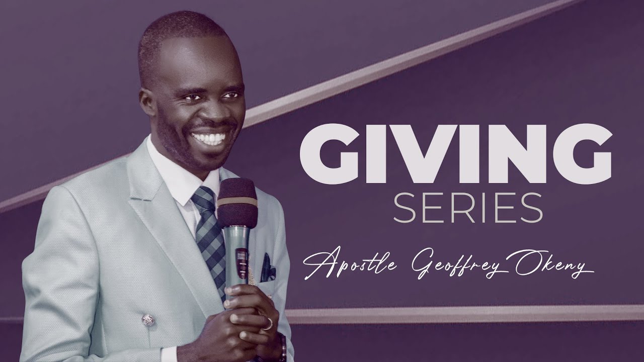 Giving series #001 | Apostle Geoffrey Okeny @ZoeKingdomTV - YouTube