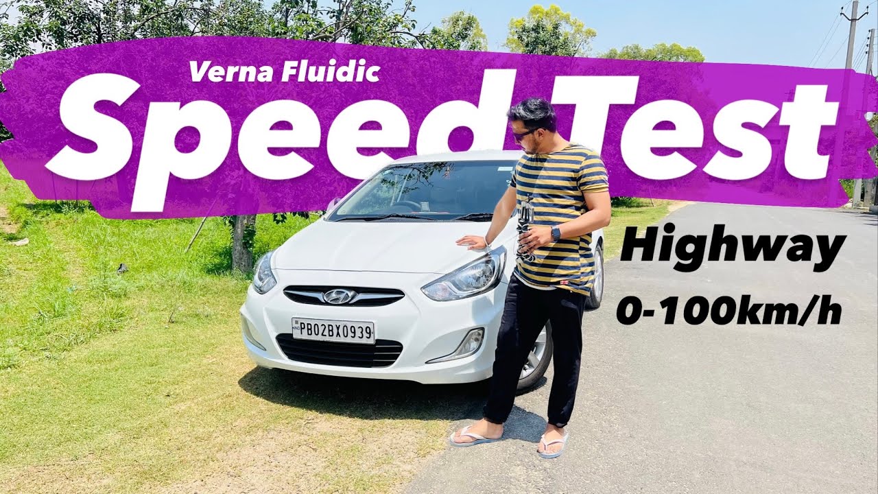 Verna Fluidic Speed Test on Highway - 0 - 100km/h in seconds🏎️🏎️ - YouTube