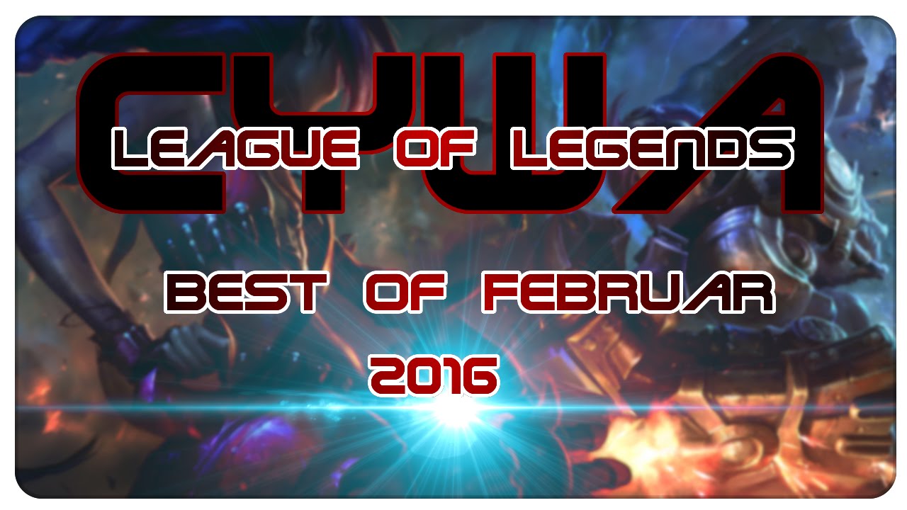 Best of CyWa Februar 2016 | League of Legends | CyberWarriors | HD ...