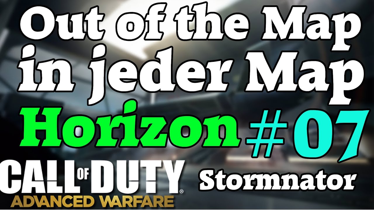 CoD AW Out of Map in jeder Map #07 - Horizon [Deutsch] [PS4] - YouTube