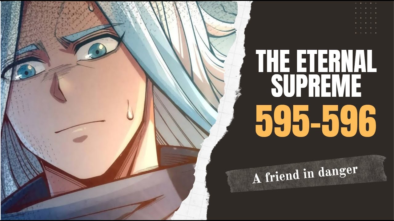 The Eternal Supreme Chapter 595-596 | A friend in danger | Novel ...