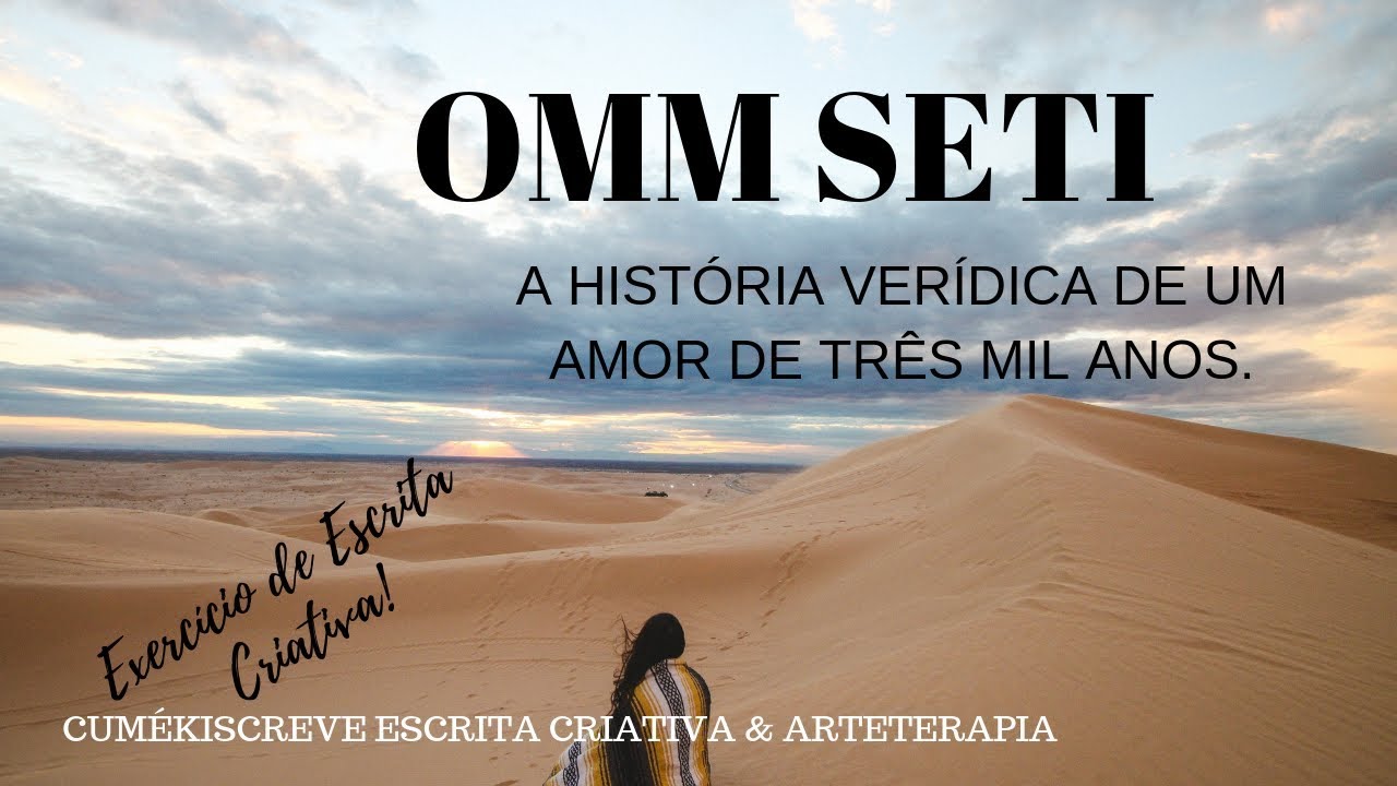 OMM SETI, a história verídica de um amor de três mil anos - YouTube
