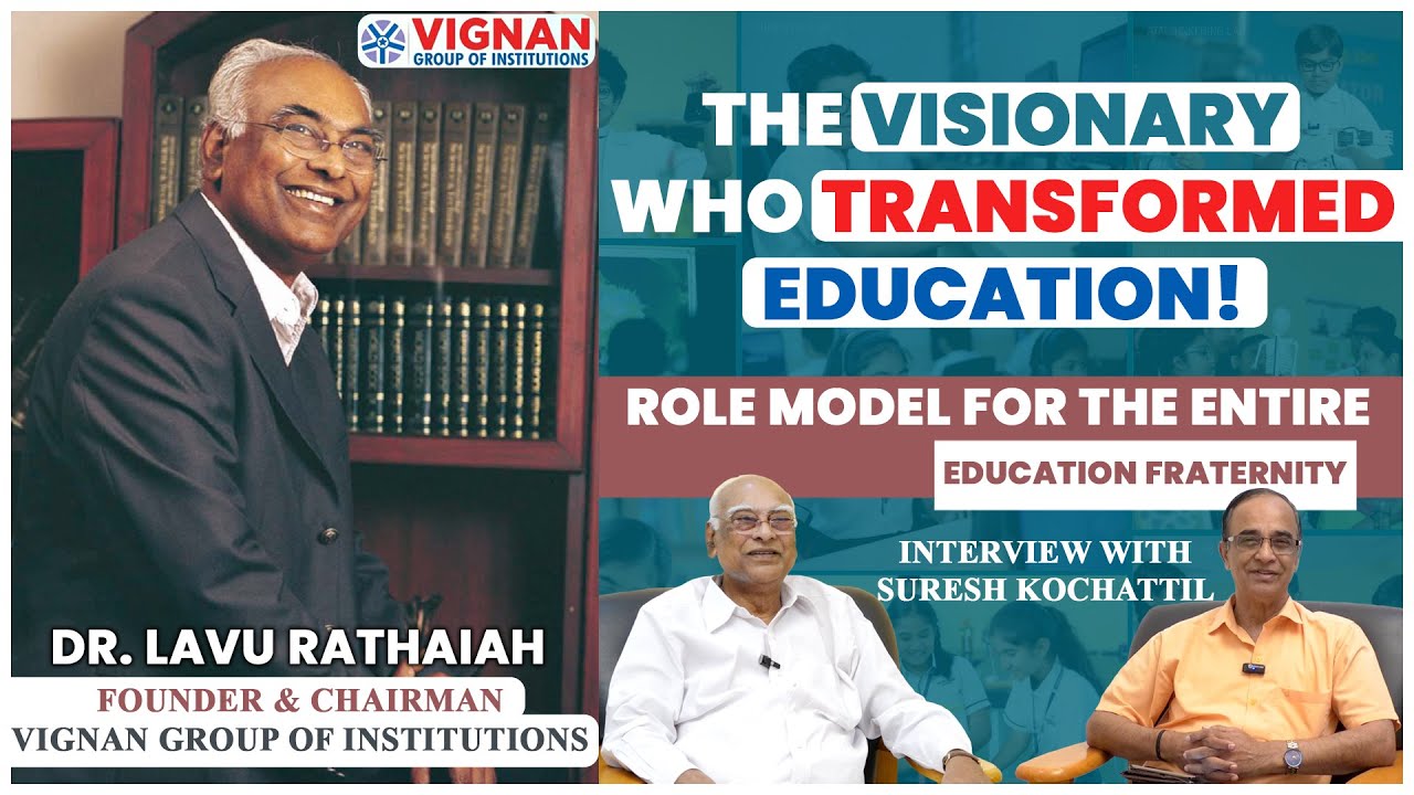 Lavu Rathaiah's Vision That Changed The Education System | Vignan Group ...