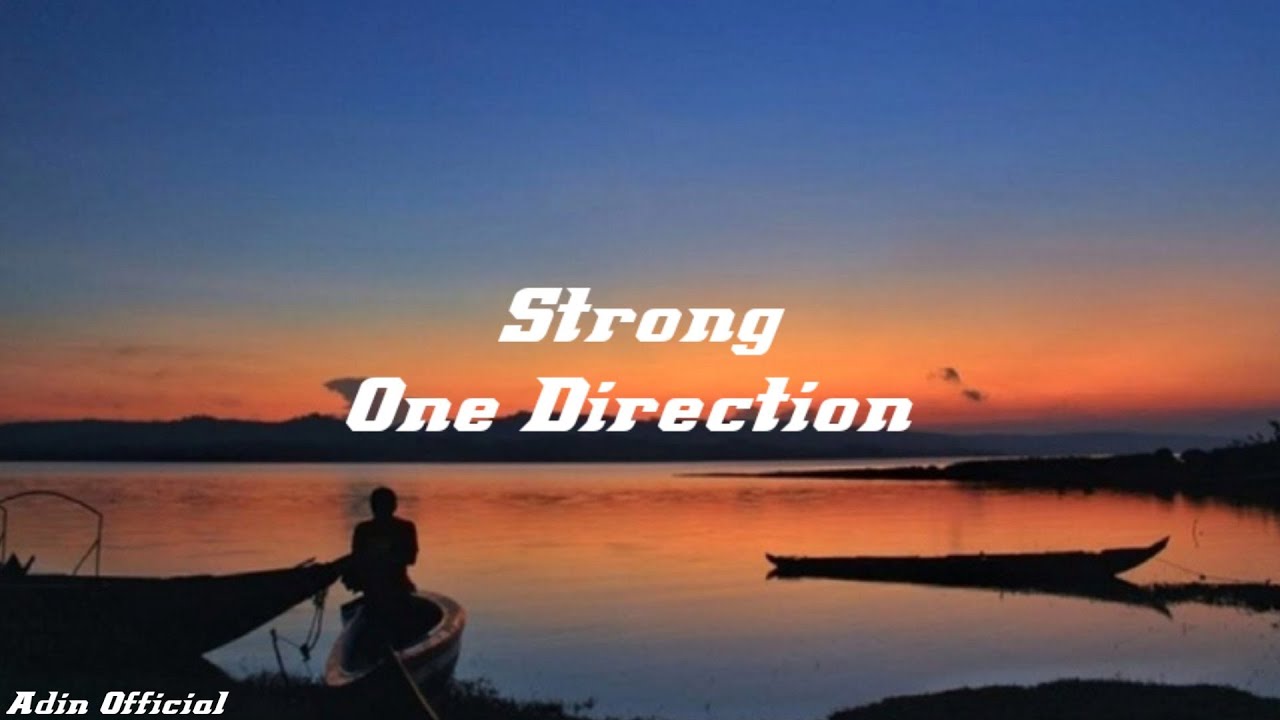 Strong - One Direction (Lyrics) - YouTube
