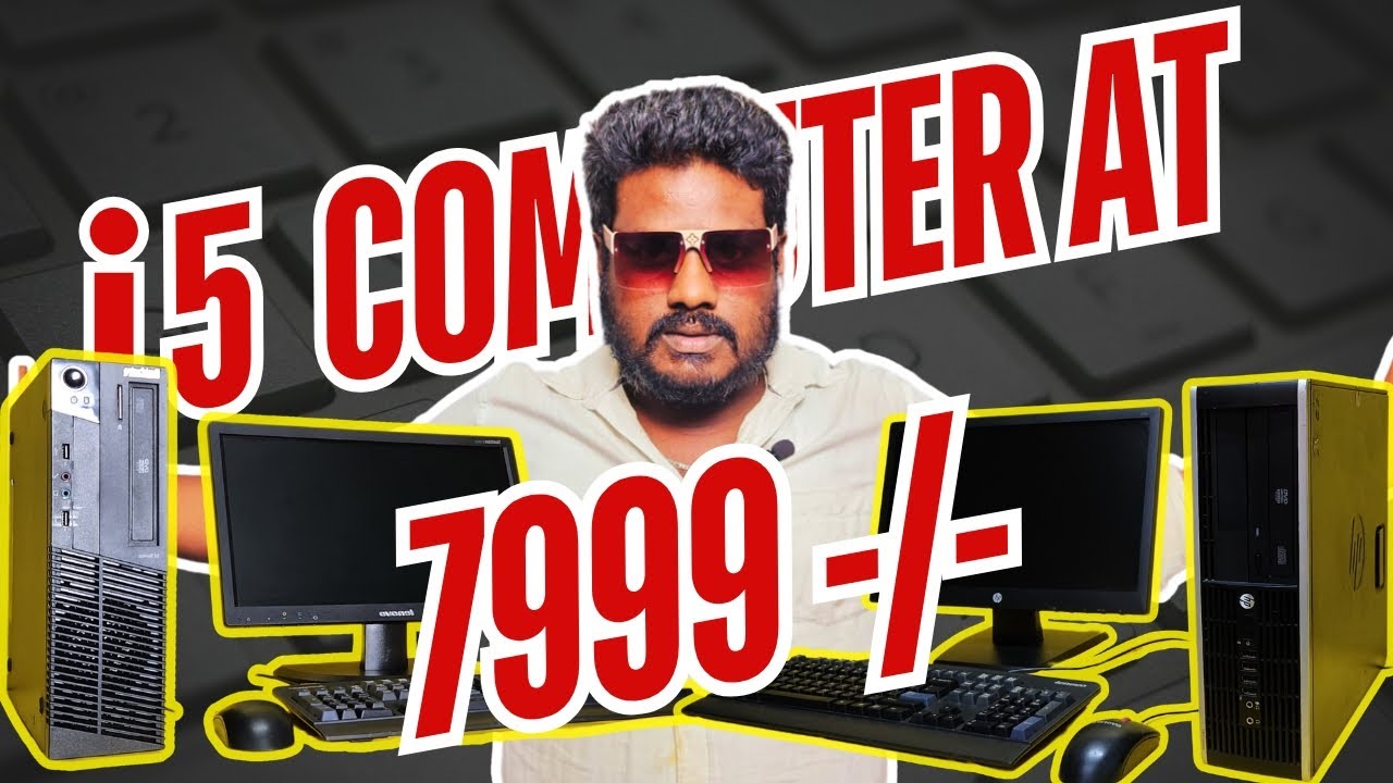 Used Computers | Chennai | i5 Desktop | 7999 RS | Low Budget Branded ...