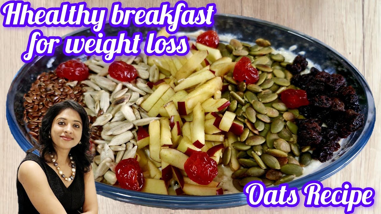 Healthy breakfast for weight loss |Easy &Quick Breakfast Ideas ...