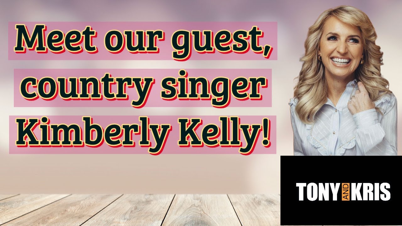 Country Singer Kimberly Kelly Is Our Special Guest! - YouTube