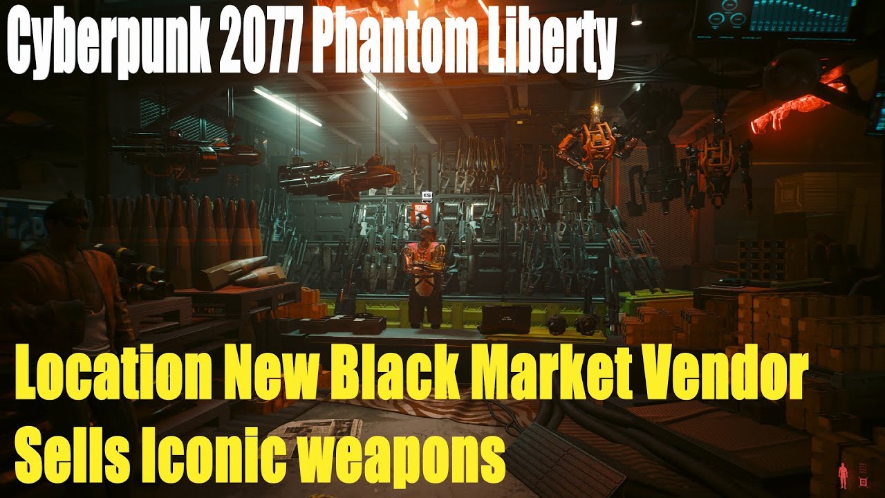 Cyberpunk 2077 Phantom Liberty, Location New Black Market Vendor, Sells ...