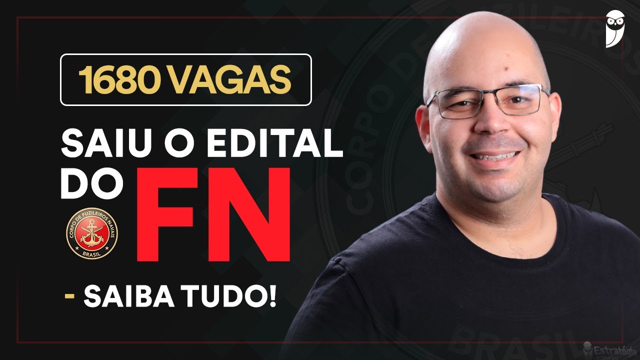 Edital FN 2024: 1680 Vagas - Saiba Tudo! - YouTube