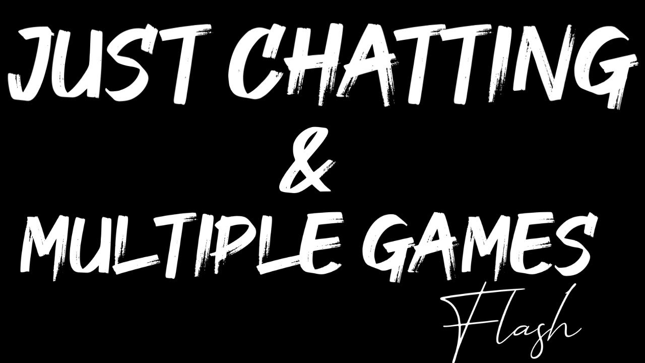 Chit Chat & Some Games | I'm still alive | Flash NXT Gaming | !like !dc ...