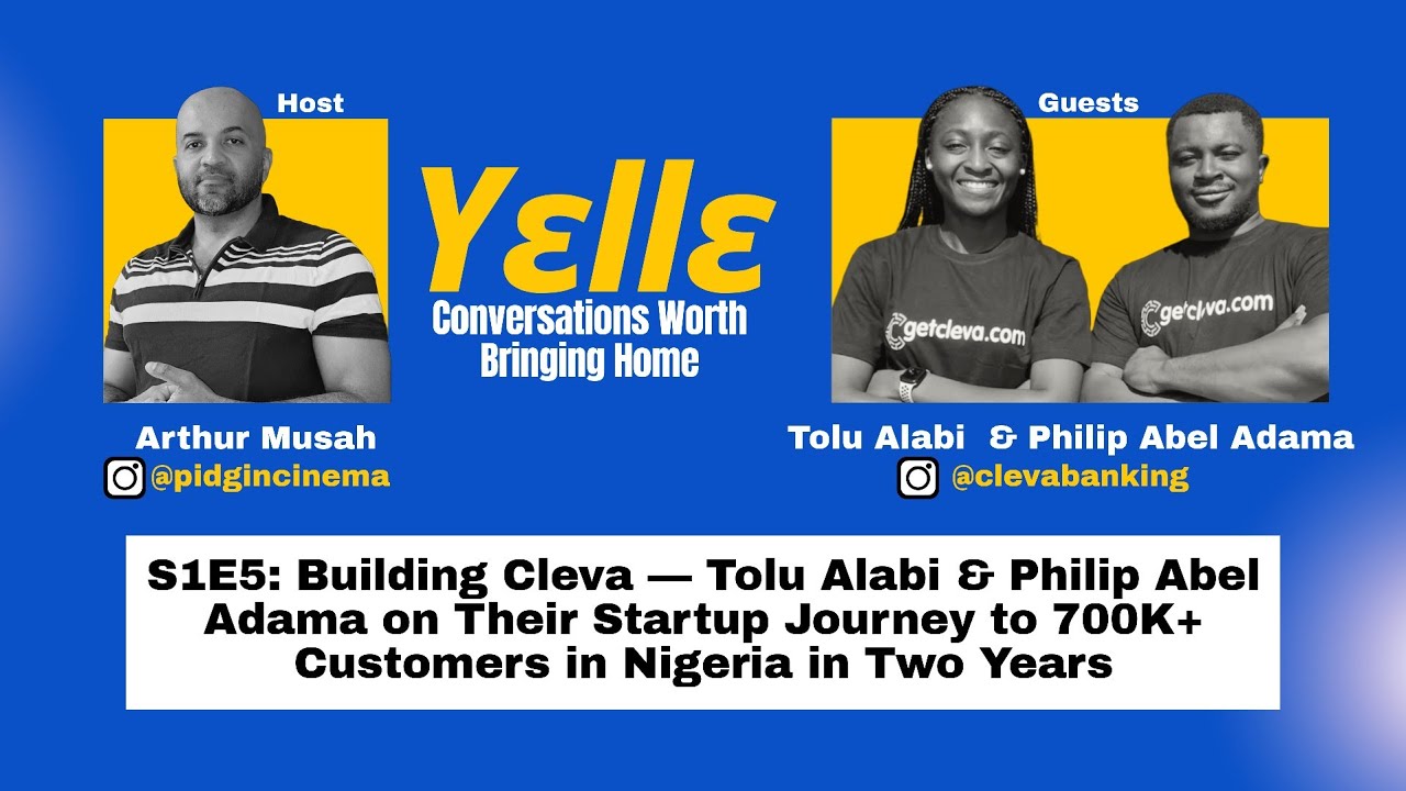 Tolu Alabi & Philip Abel on Building Cleva to 700K+ Customers in ...
