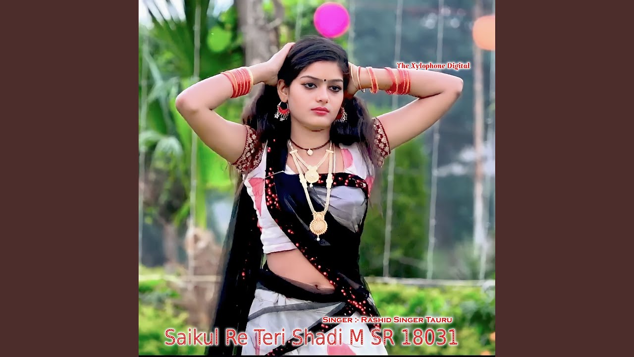 Saikul Re Teri Shadi M SR 18031 - YouTube