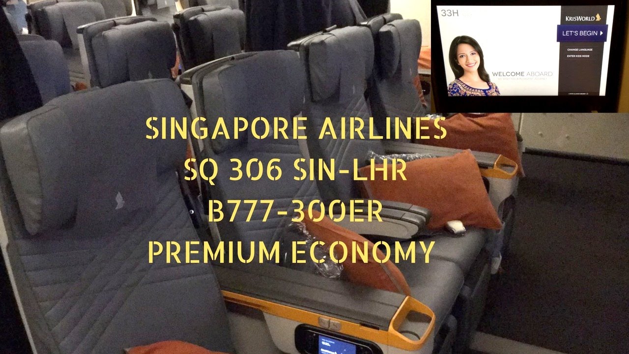Singapore Airlines B777-300ER Premium Economy | SQ306 Singapore (SIN ...