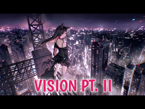 Nightcore - Vision pt. II (Lyrics) - YouTube