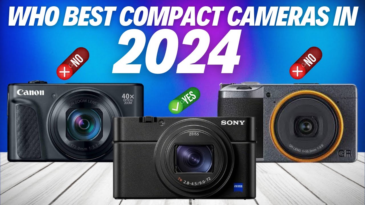 5 Best Compact Cameras 2024 [Don’t Buy One Before Watching This] - YouTube