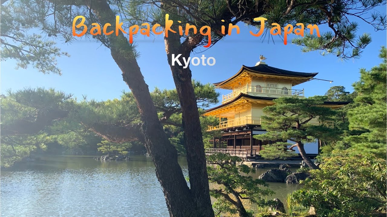 Backpacking in Japan 4/8 - Kyoto - YouTube