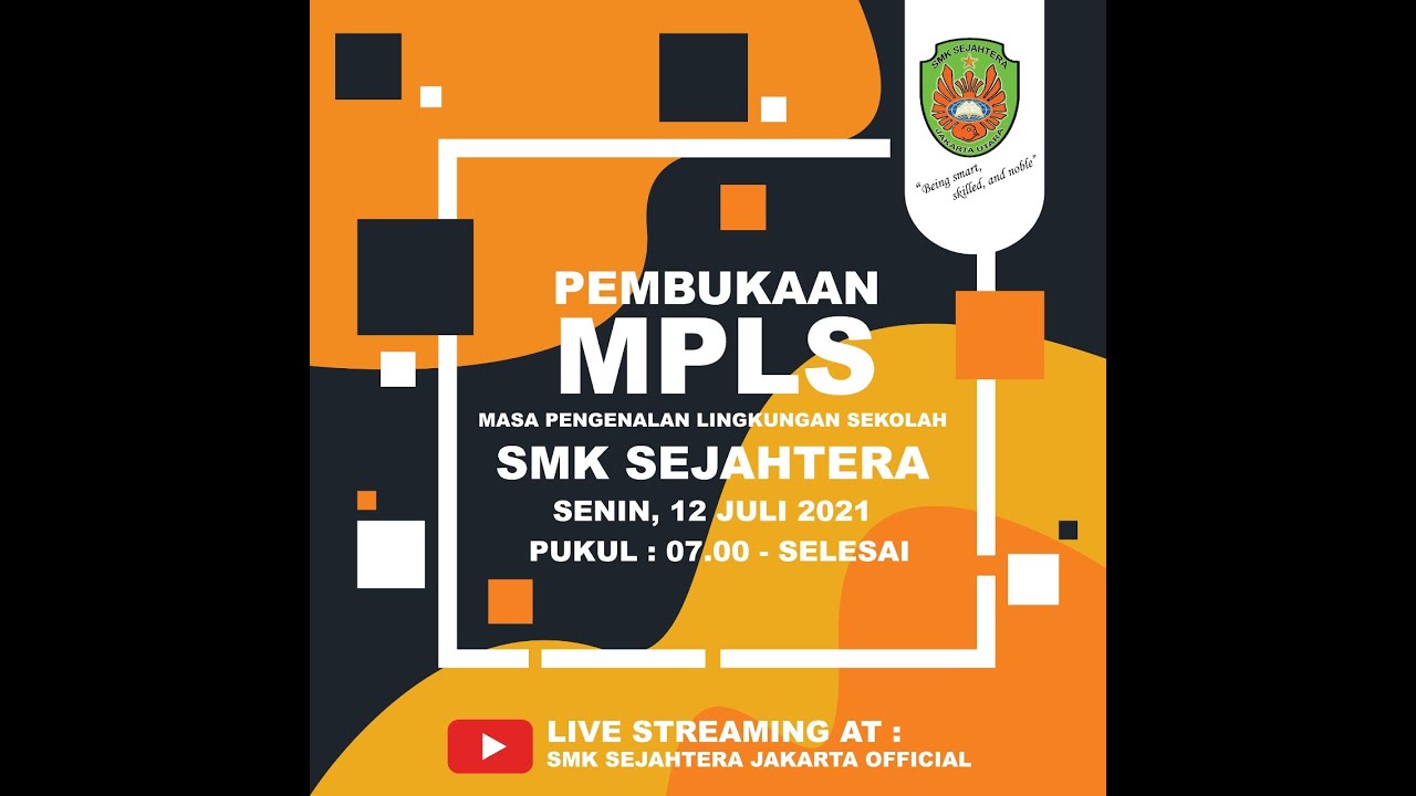 MPLS SMK SEJAHTERA 2021 - 2022 Hari Pertama - YouTube