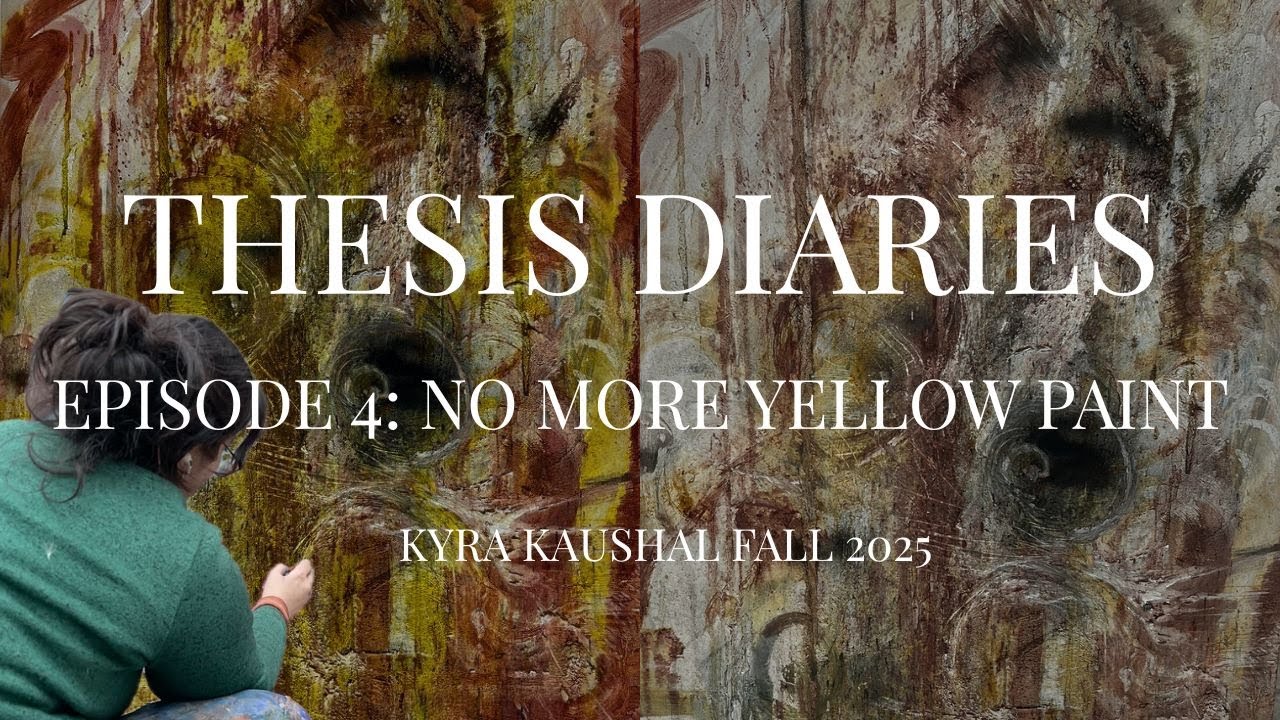 Thesis Diaries | Episode 4 No More Yellow Paint - YouTube