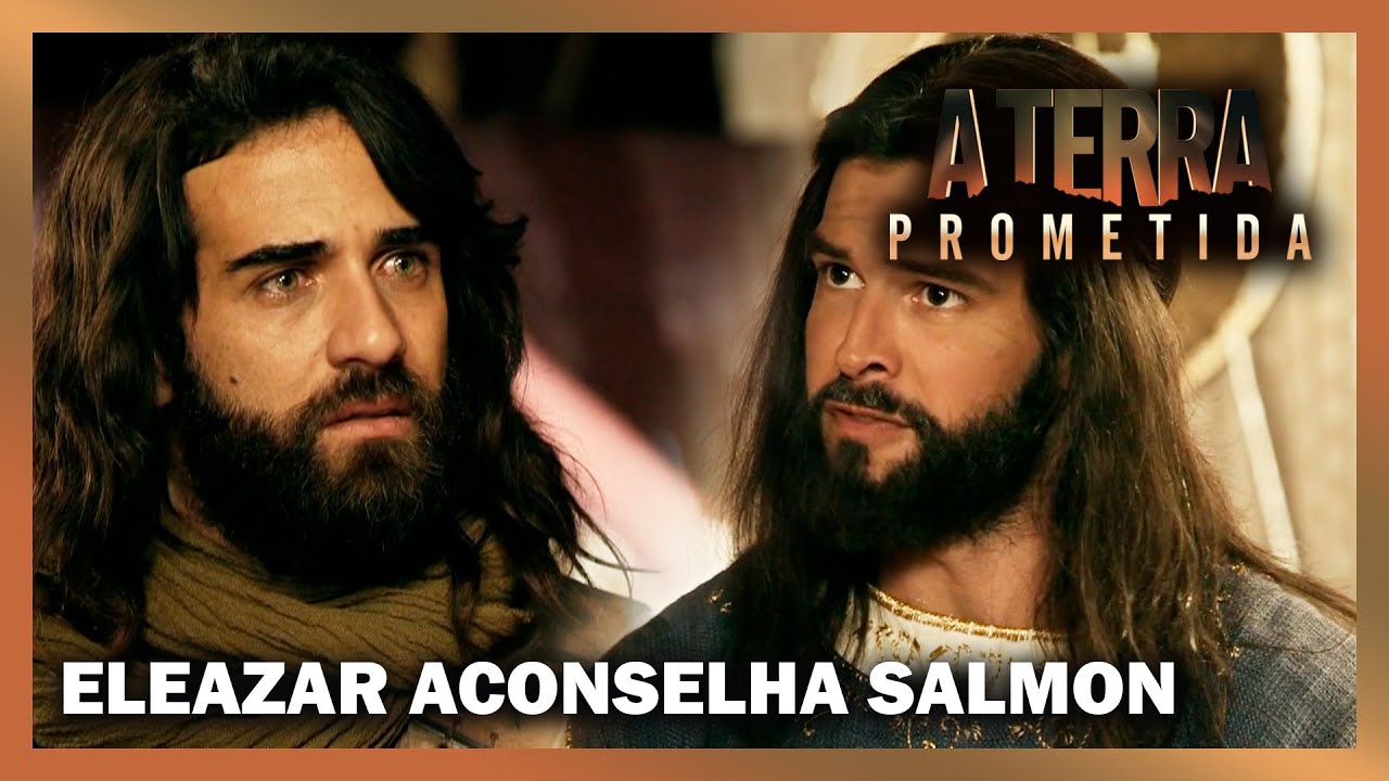 A TERRA PROMETIDA: Eleazar aconselha Salmon sobre seus sentimentos por ...