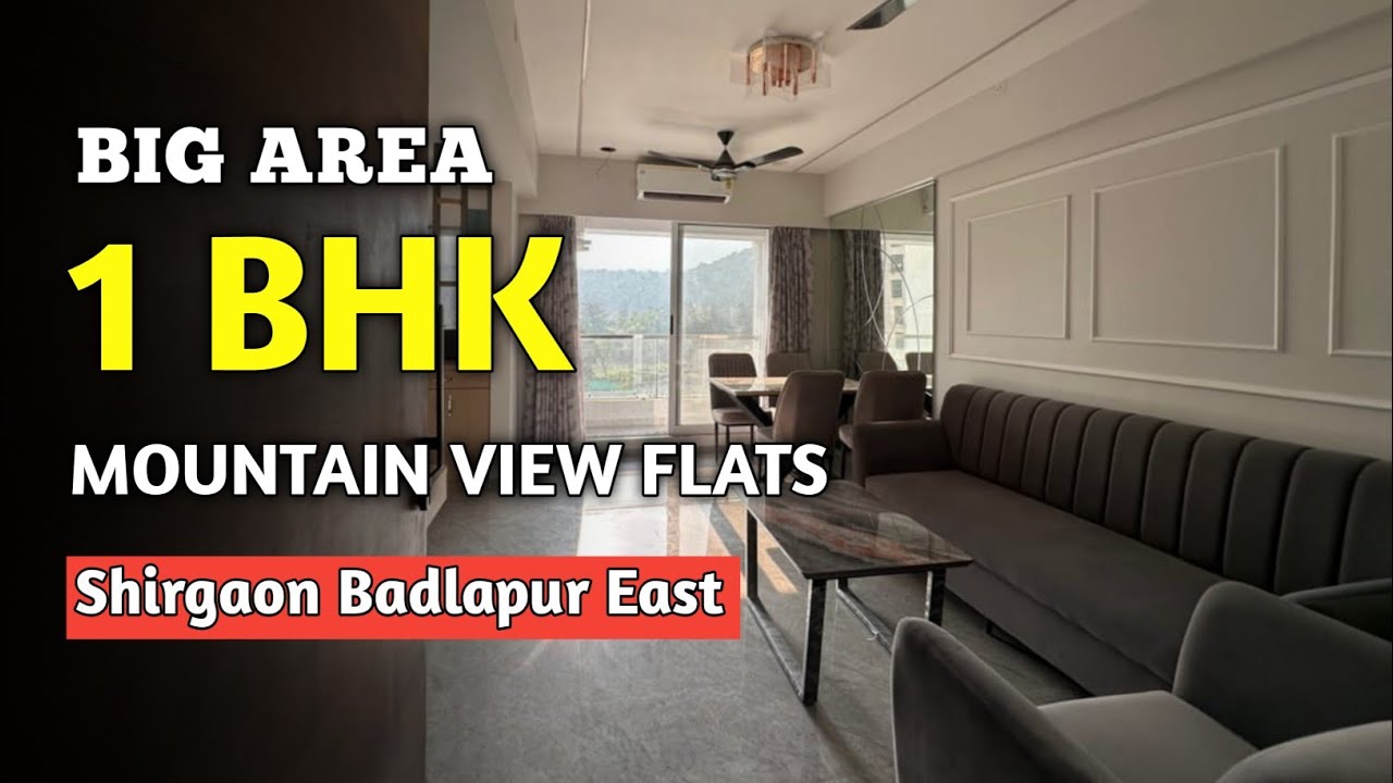 Big Area 1BHK With Mountain View Flats | Shirgoan Badlapur East - YouTube