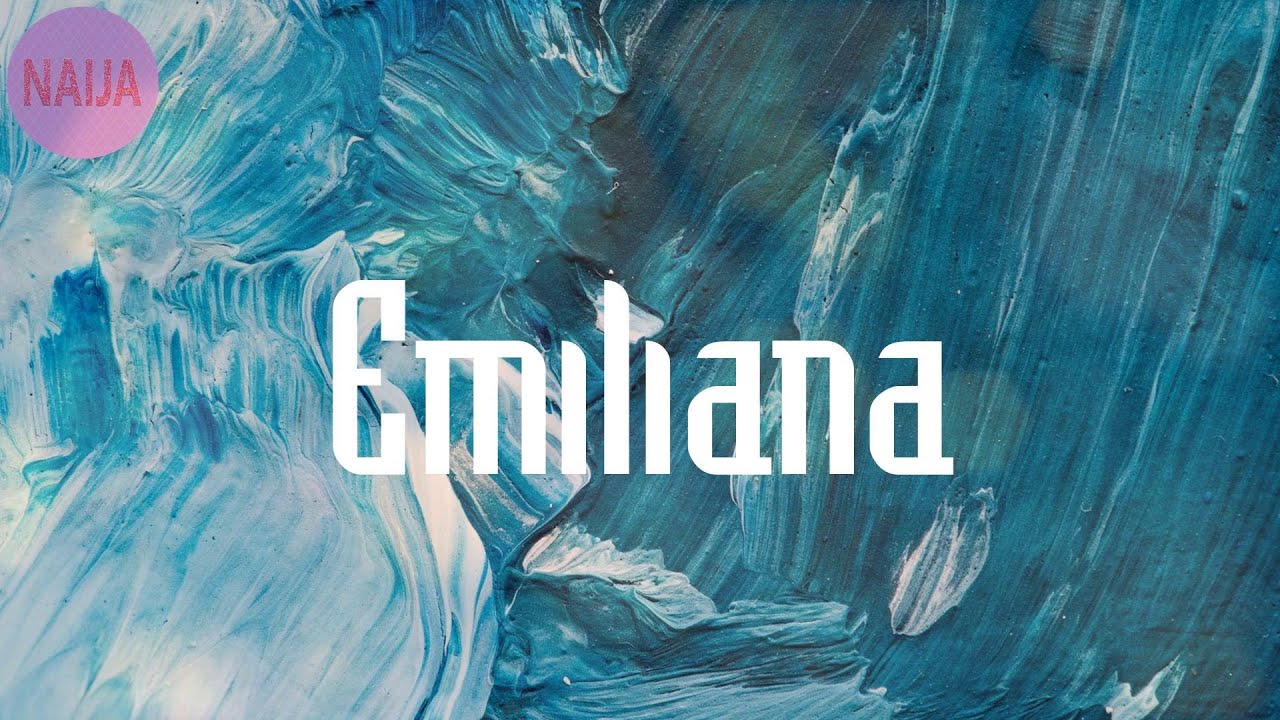 Emiliana Lyrics - CKay - YouTube