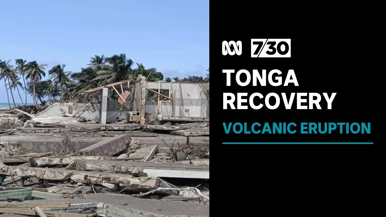 Tonga recovery to be long and difficult after volcanic eruption | 7.30 ...