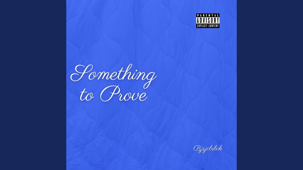 Something to Prove - YouTube Music