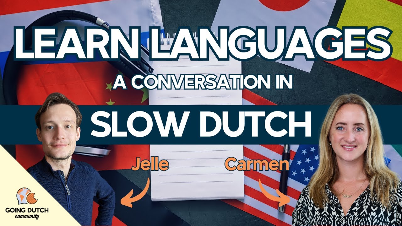 How to learn a new language? - Slow Dutch Conversation - YouTube
